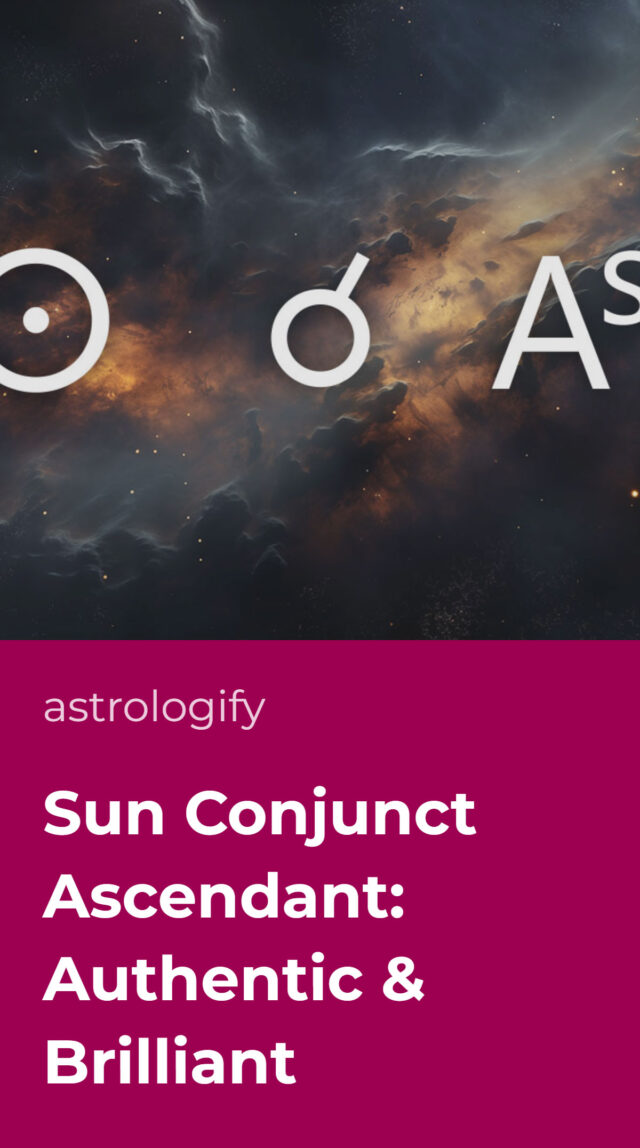 Sun Conjunct Ascendant: Authentic & Brilliant • Astrologify Sun Conjunct Ascendant: Authentic & Brilliant • Astrologify