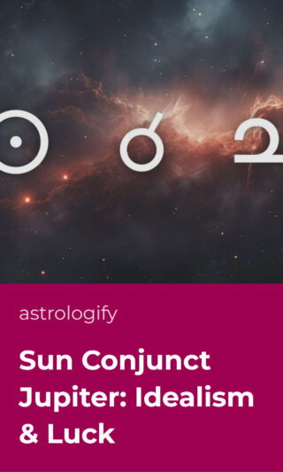 Sun Conjunct Jupiter: Idealism & Luck • Astrologify Sun Conjunct Jupiter: Idealism & Luck • Astrologify